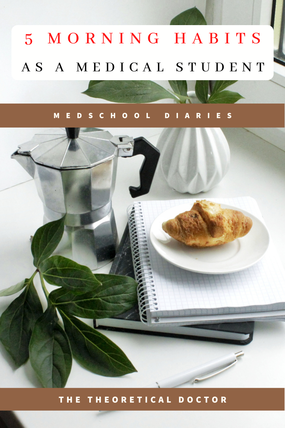 5 Morning Habits As A Medical Student – The Theoretical Doctor