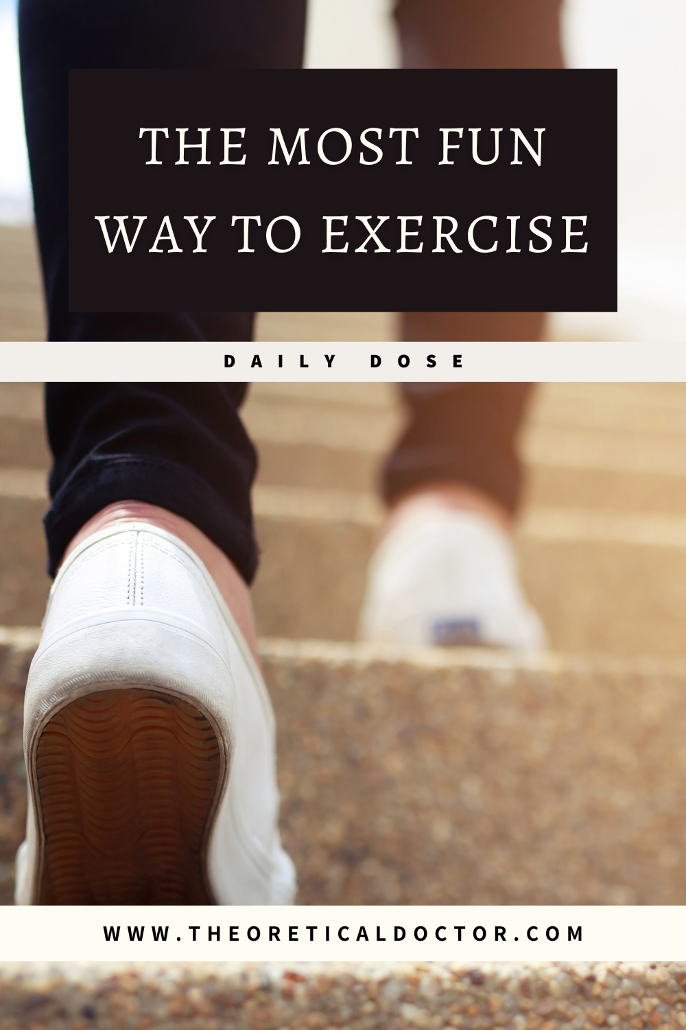 The Most Fun Way To Exercise – The Theoretical Doctor