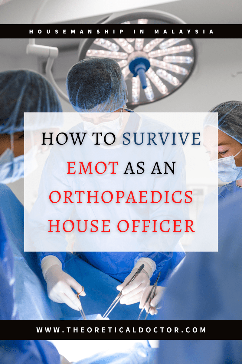 How To Survive EMOT As An Orthopaedics House Officer – Housemanship in ...